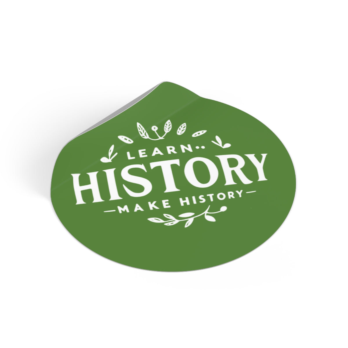 Learn History, Make History -- Circle Sticker – NCHE Store